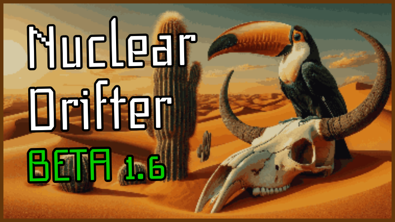 Steam :: Nuclear Drifter :: Devlog for Beta 1.6 of Nuclear Drifter