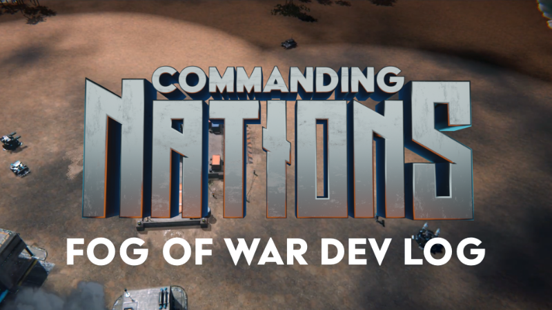 Commanding Nations - FoW Development Update - Steam News