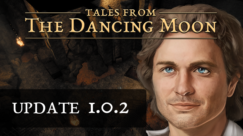 Tales from The Dancing Moon - Patch 1.0.2 - Steam News