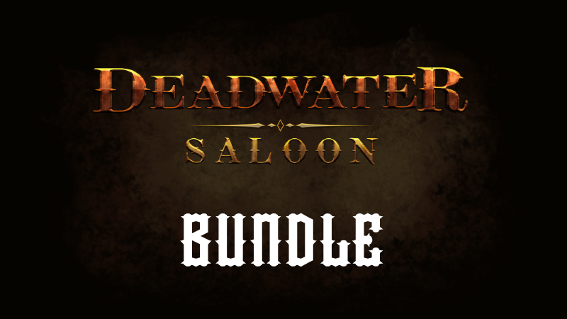 Deadwater Saloon - 💲 GET A SPECIAL BUNDLES 💲 - Steam News