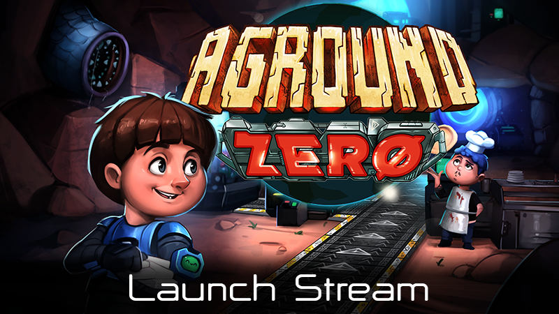Aground Zero - Aground Zero Launch Stream - Steam News