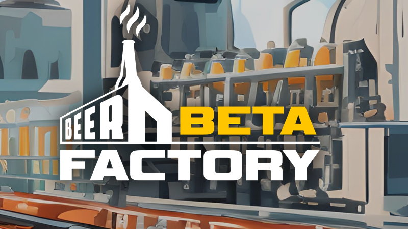 Beer Factory - 🚀 BETA TESTERS NEEDED & IMPORTANT GAME UPDATE! 🎮 - Steam ...