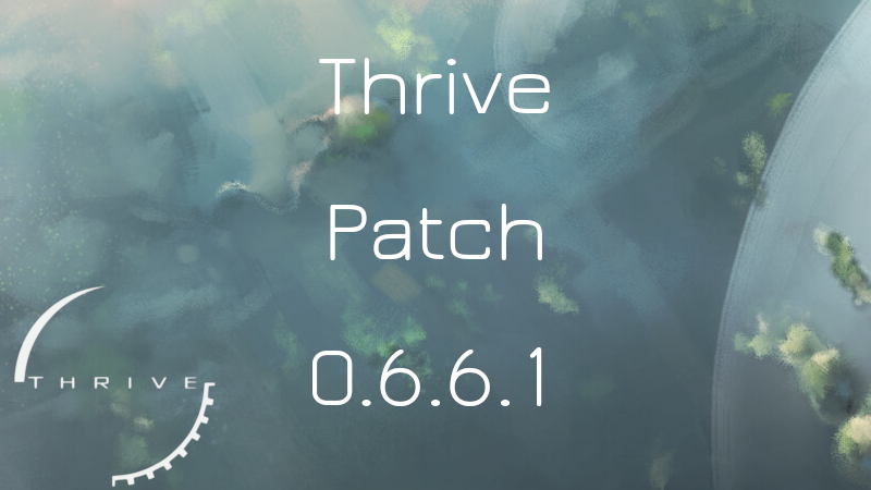 Thrive - Thrive Patch 0.6.6.1 - Steam News