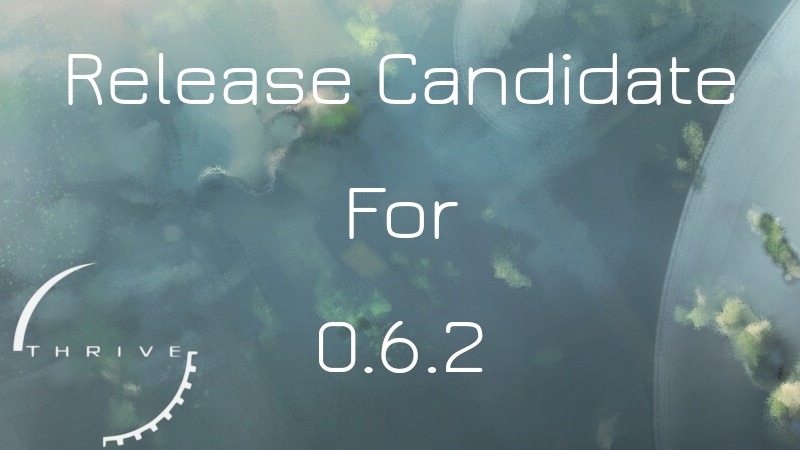 Thrive - Release Candidate for 0.6.2 Available Now - Steam News