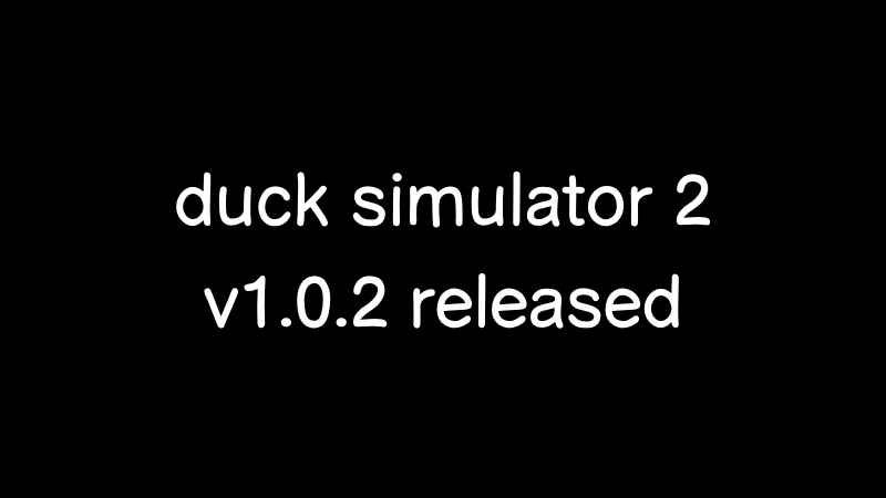 Duck Simulator 2 - Duck Simulator 2 v1.0.2 Released - Steam News