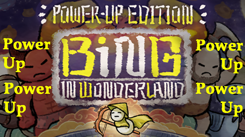 Bing in Wonderland - 22th Sep! Power-Up Edtion Big Update! - Steam News