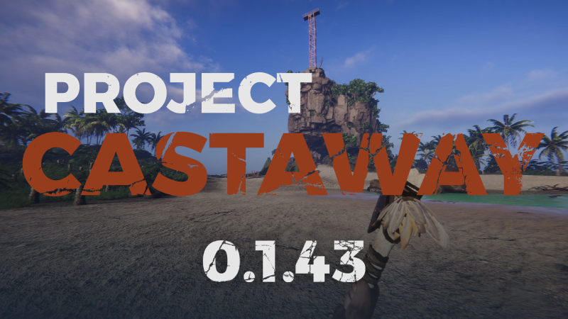 Steam :: Project Castaway :: Project Castaway 0.1.43