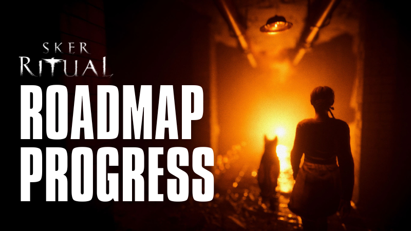 Sker Ritual - Sker Ritual Roadmap Progress Breakdown - Steam News