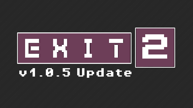 Steam :: EXIT 2 :: Update v1.0.5