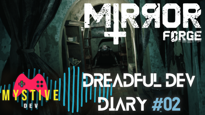 Mirror Forge - Dreadful Dev Diaries: Mystive Dev #02 - Steam News
