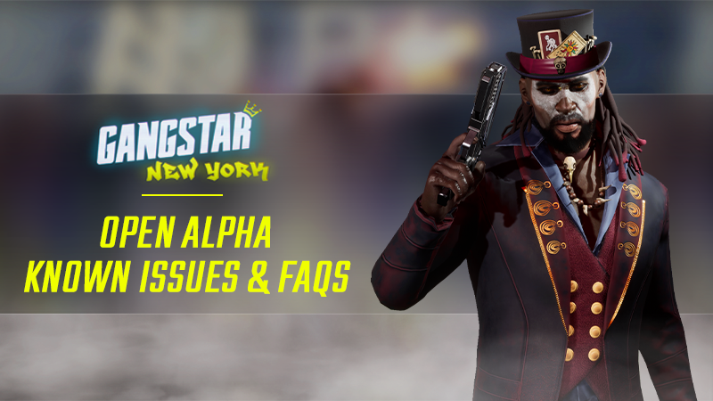 Gangstar New York - Open Alpha FAQs & Known Issues - Steam News