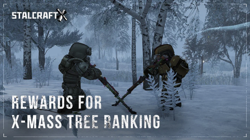 STALCRAFT: X - Changes to X-Mas Tree ranking rewards - Steam News