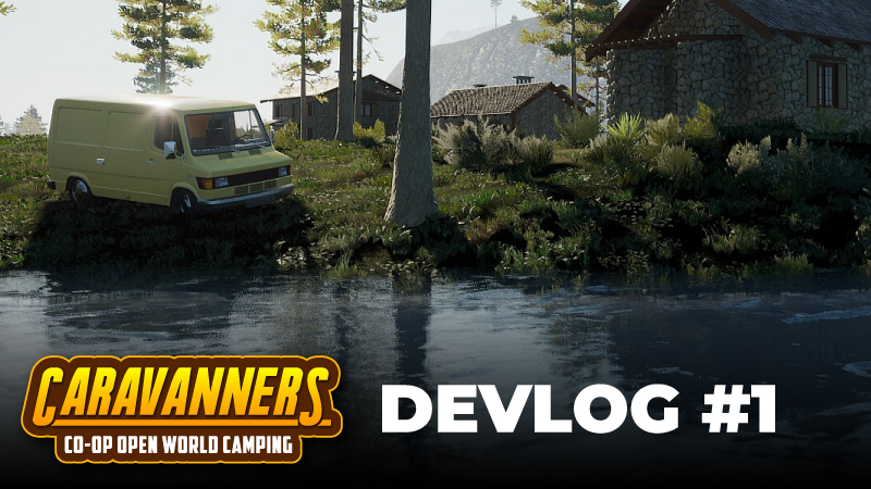 Caravanners: Co-op Open World Camping - Devlog #1 Graphic Quality - Steam News