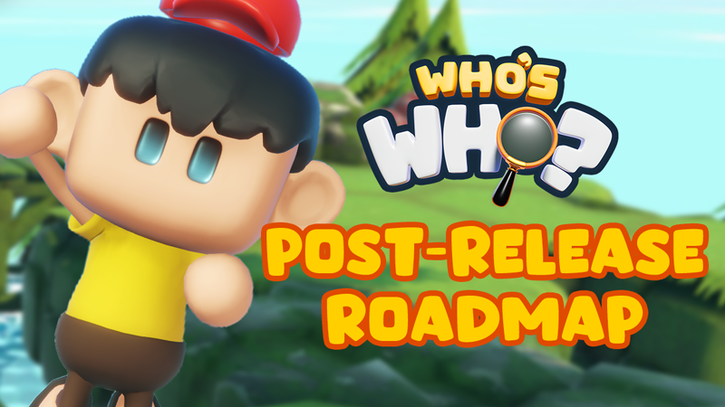 Who's Who? - Post-Release Updates, Bug Fixes, and Road Map - Steam News