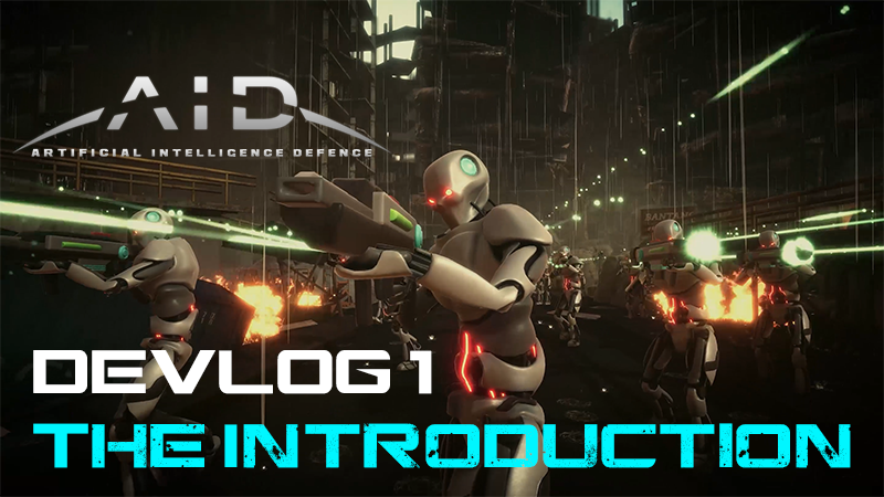 A.I.D. - Artificial Intelligence Defence - DEVLOG 1# The Introduction - Steam News