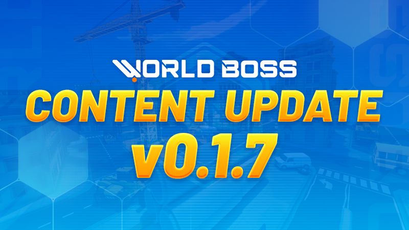 World Boss - World Boss – Content Update v0.1.7 - Steam News