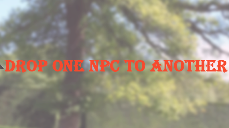 Drop one NPC to another - Nice Nice Games! - Steam News