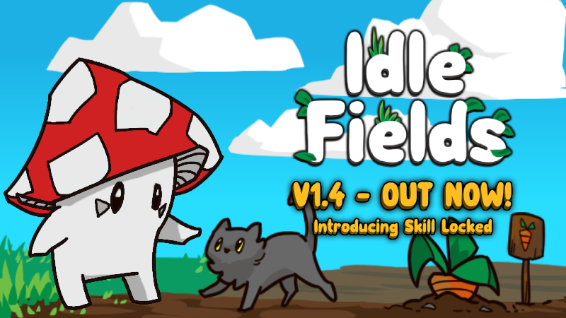 Idle Fields - Game Update - V1.4. Introducing New Game Mode, Skill ...