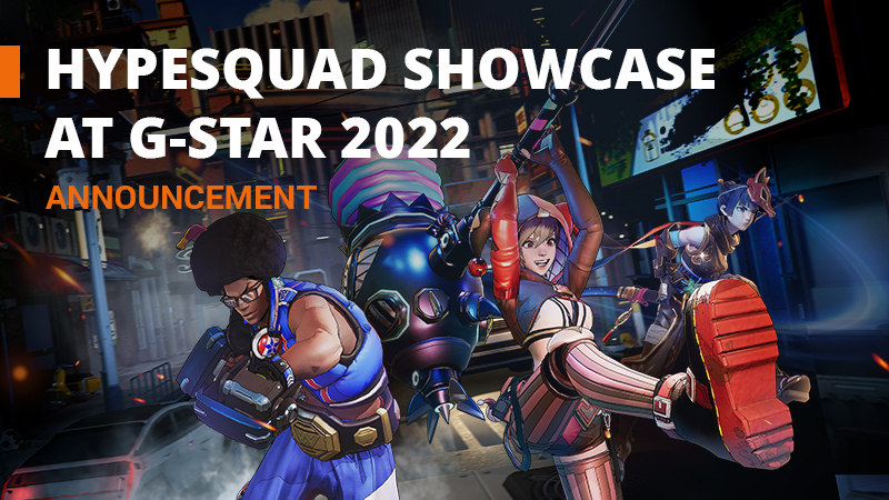 Steam :: HypeSquad :: HypeSquad at G-STAR 2022!