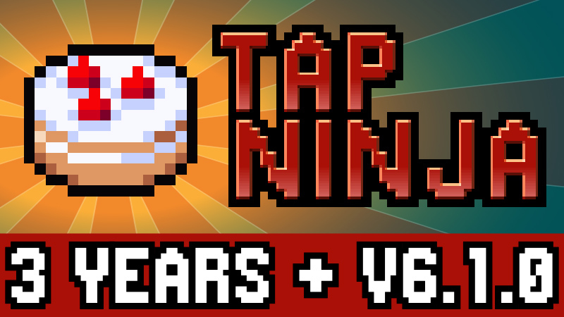 Tap Ninja - Idle game - Tap Ninja 3 year anniversary + v6.1.0 news! - Steam News