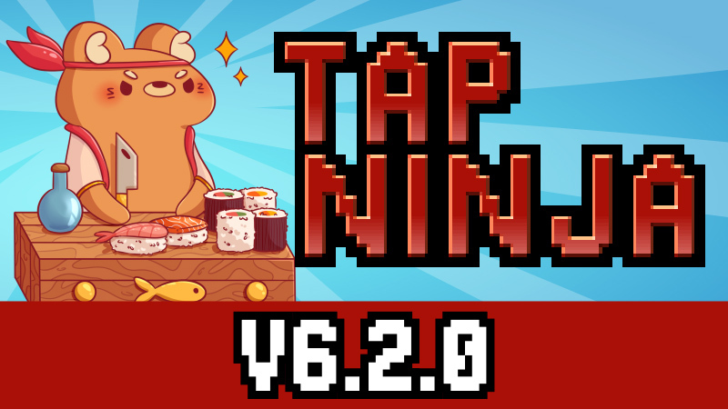 Tap Ninja - Idle game - Tap Ninja v6.2.0 is live! - Steam News