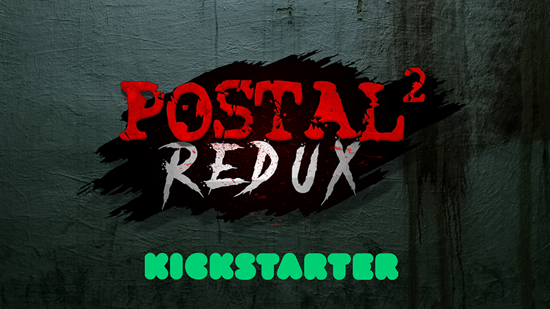 Steam :: POSTAL 2 :: POSTAL 2 Redux Kickstarter is LIVE!