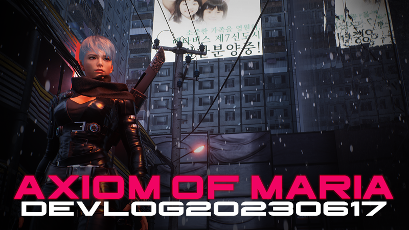 Axiom of Maria: Prologue - DevLog 230617 - Steam News