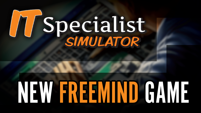 FreeMind.games - 💻IT Specialist Simulator💻 - new game - Steam News