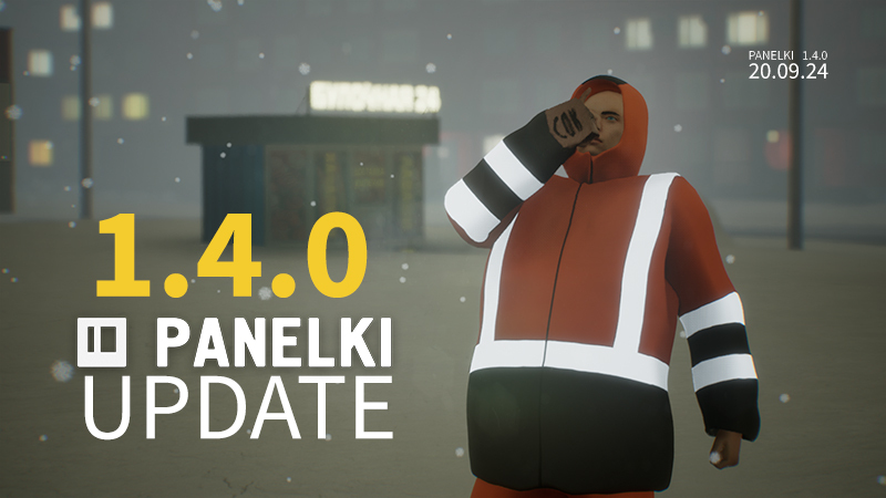 PANELKI - PANELKI 1.4.0 MAJOR UPDATE - Steam News