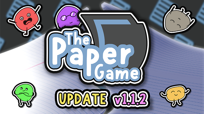 The Paper Game - Small Updates v1.1.1 & v1.1.2 - Steam News