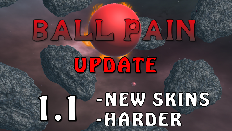 Ball Pain - Ball Pain 1.1 Update - Steam News