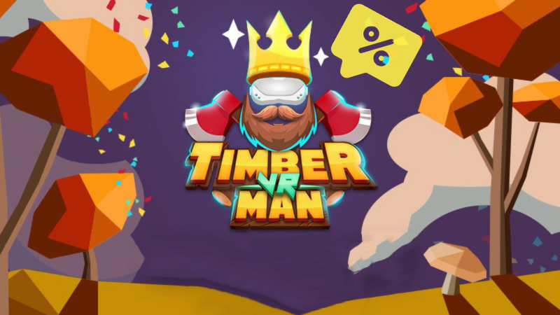 Timberman VR - Timberman VR Autumn Sale - Steam News