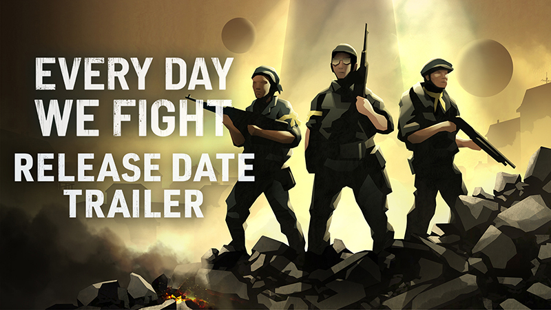 Every Day We Fight - Every Day We Fight heads into Early Access on July ...