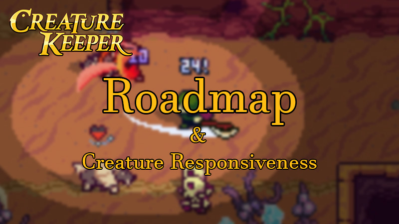 Steam :: Creature Keeper :: The Creature Keeper Roadmap Has Arrived!