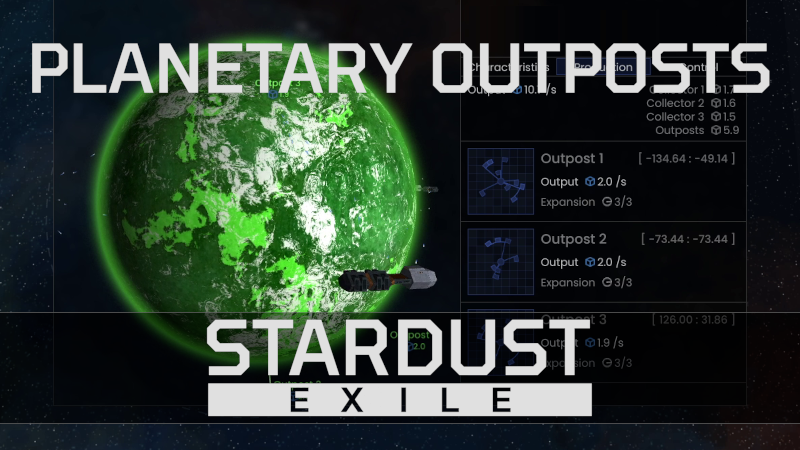 Stardust Exile - Planetary Outposts (v0.7.0) - Steam News