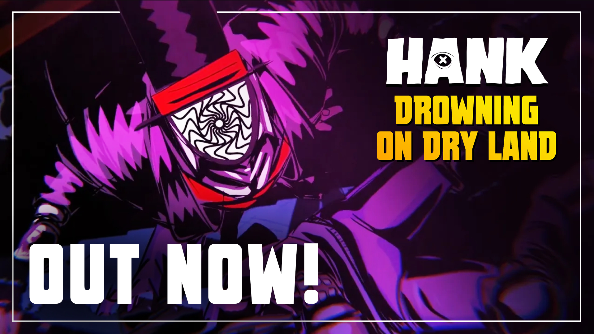 Hank: Drowning on Dry Land - Out now! · Hank: Drowning On Dry Land ...