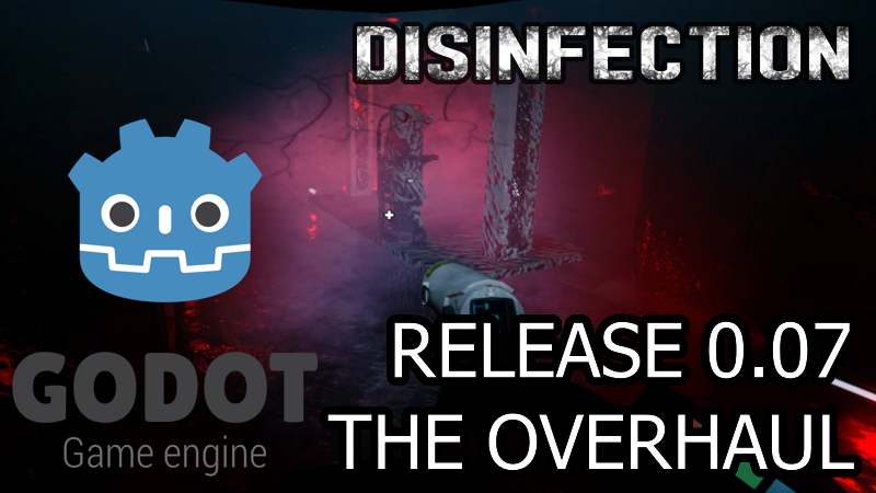 Disinfection - Release 0.07 - The Overhaul - Steam News