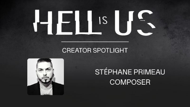 Steam :: Hell is Us :: Creator spotlight : Stéphane Primeau - composer