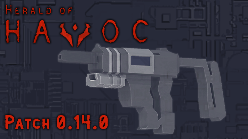 Herald of Havoc - Patch 0.14.0 - Machinegun Rework - Steam News