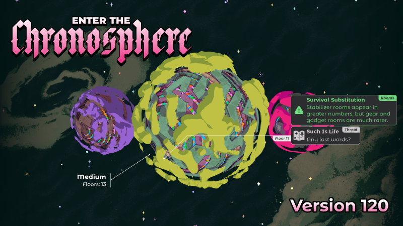 Enter the Chronosphere - Enter the Chronosphere - Version 120 - Steam News