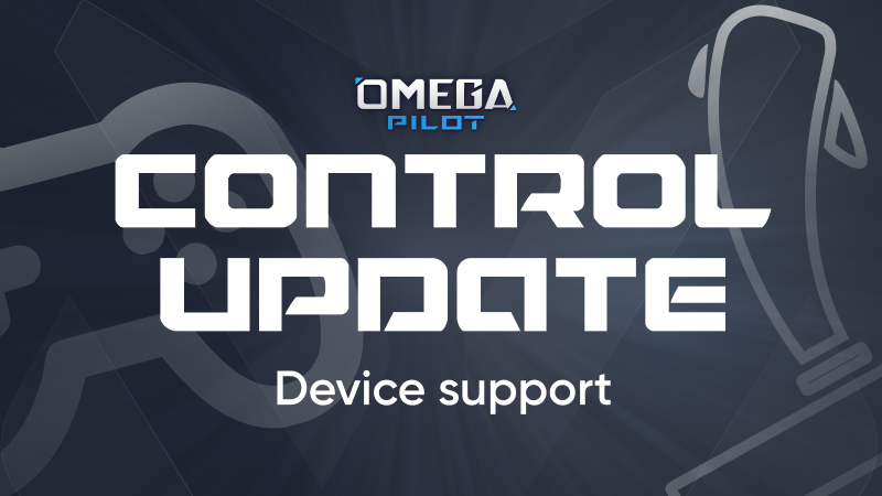 Steam :: Omega Pilot :: Control Update — Device Support