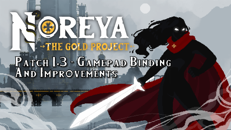 Noreya: The Gold Project - Patch 1.3 - Gamepad binding and many ...