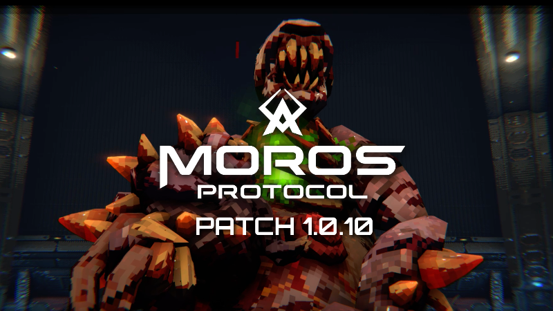 Moros Protocol - Post-Launch Patch 1.0.10 - Steam News