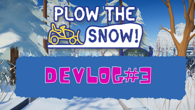 Plow the Snow! - Snowy Devlog #3 - How to make a level ! - Steam News