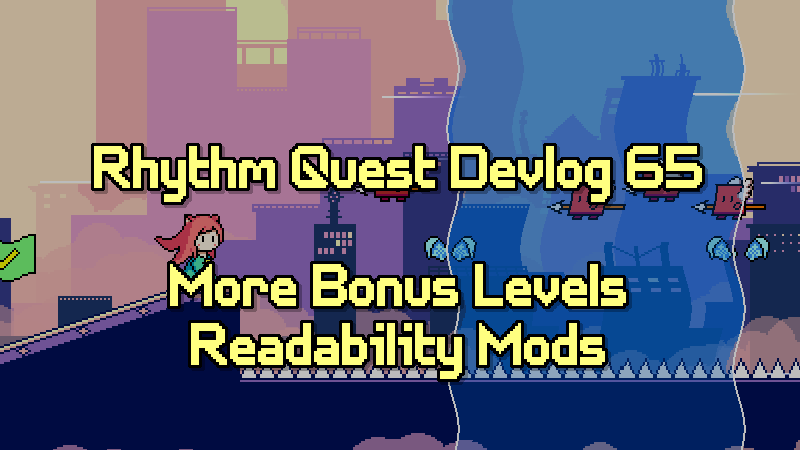 Rhythm Quest - Devlog 65 - More Bonus Levels, Readability Mods - Steam News