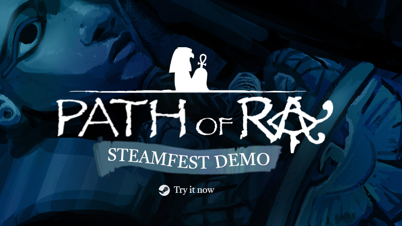 Path of Ra - Path of Ra Steamfest Demo - Steam News
