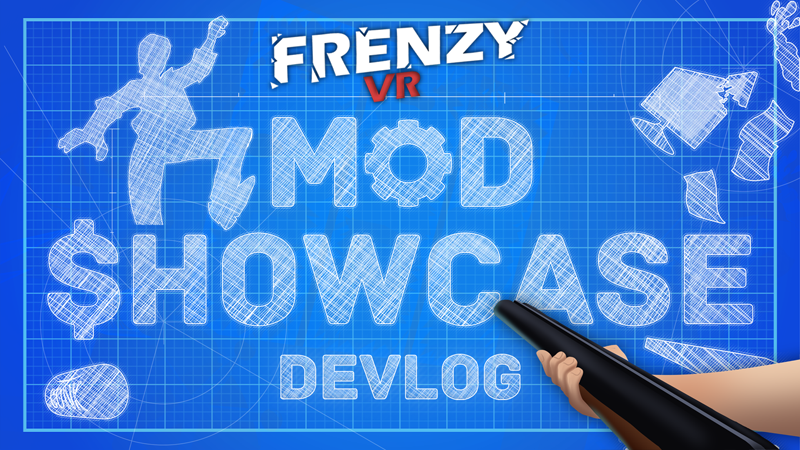Frenzy VR - Devlog - Mod Showcase - Steam News