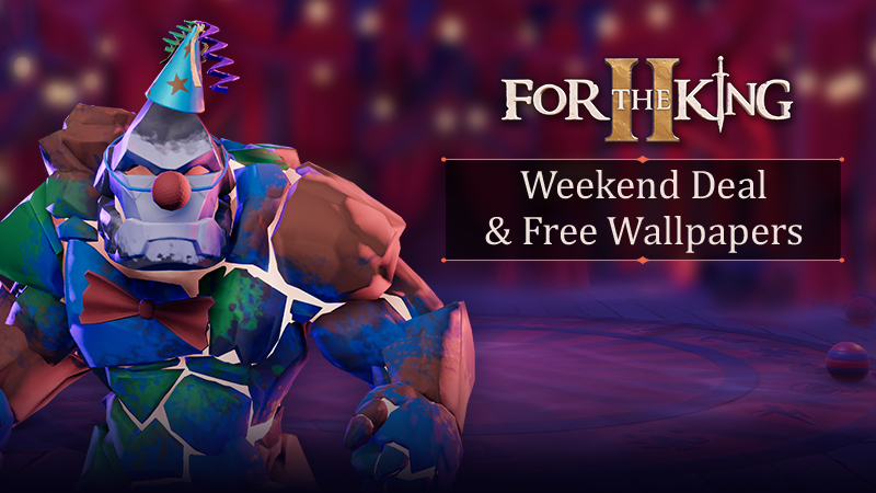 For The King II - For the King II Weekend Deal & Free Wallpapers ...