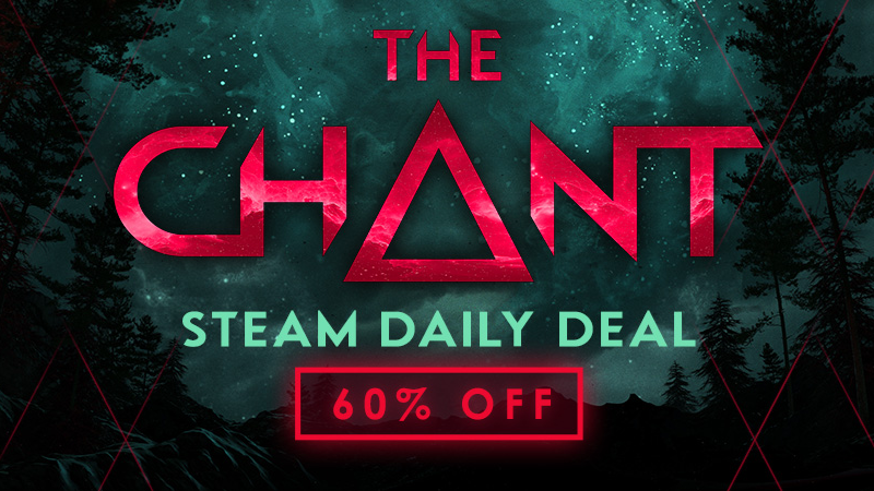 The Chant - Steam Daily Deal! - Steam News