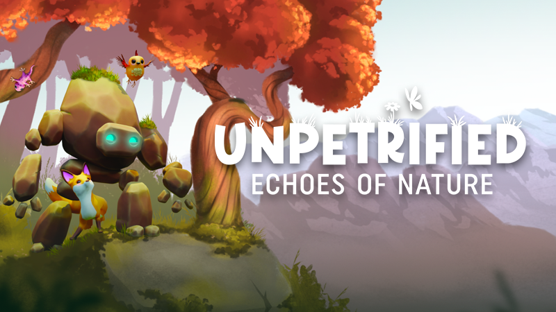 Unpetrified: Echoes of Nature - Introducing Echoes of Nature - Steam News